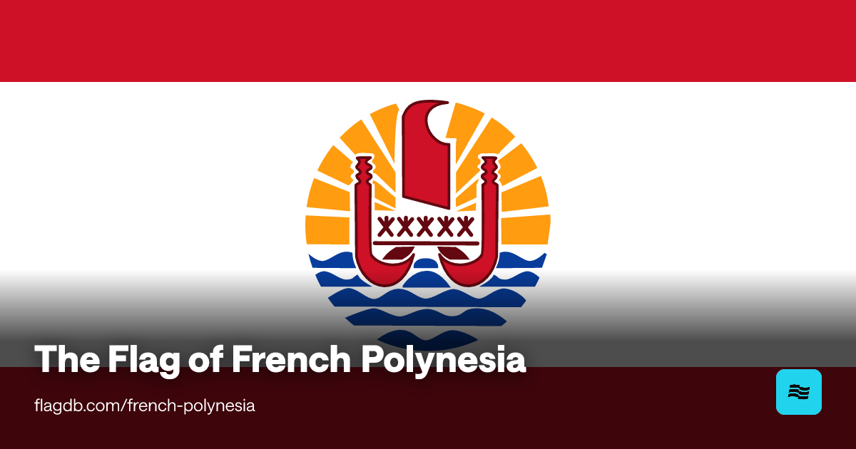 The Flag of French Polynesia - FlagDB - The Flag Database
