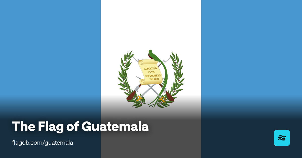 The Flag of Guatemala - FlagDB - The Flag Database