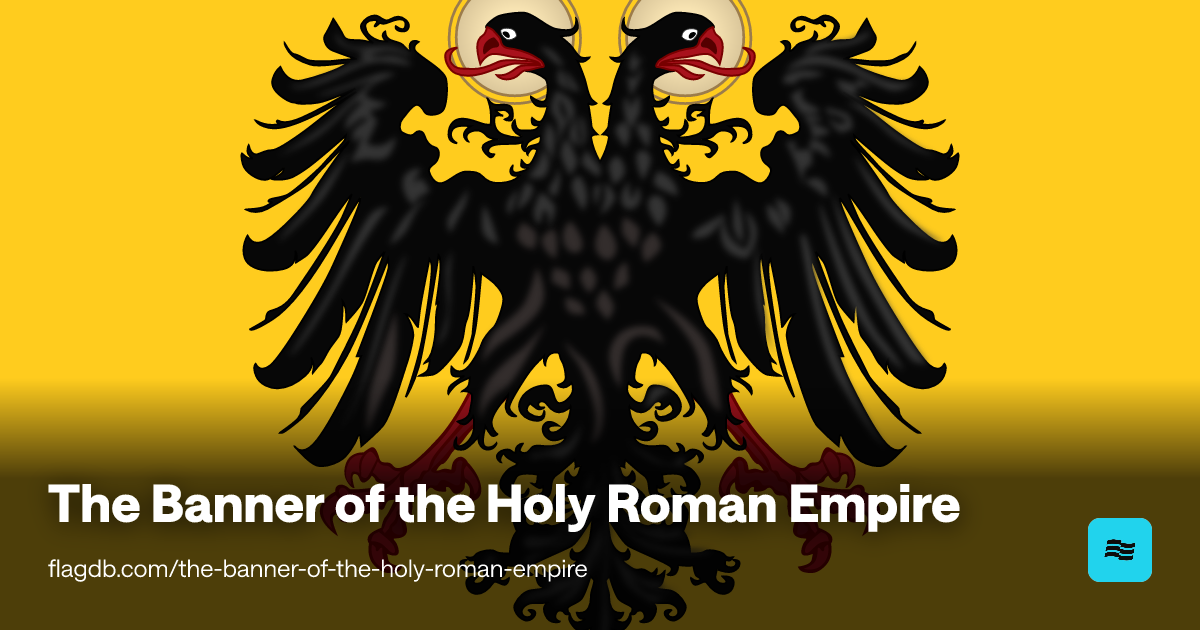 The Banner of the Holy Roman Empire - FlagDB - The Flag Database